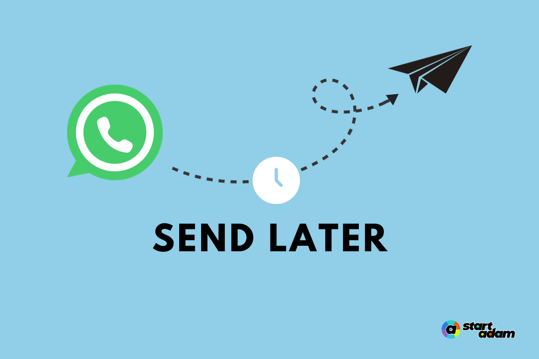 How to Schedule WhatsApp Messages - StartADAM